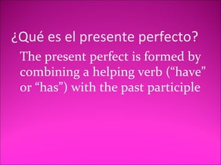 Presente perfecto | PPT