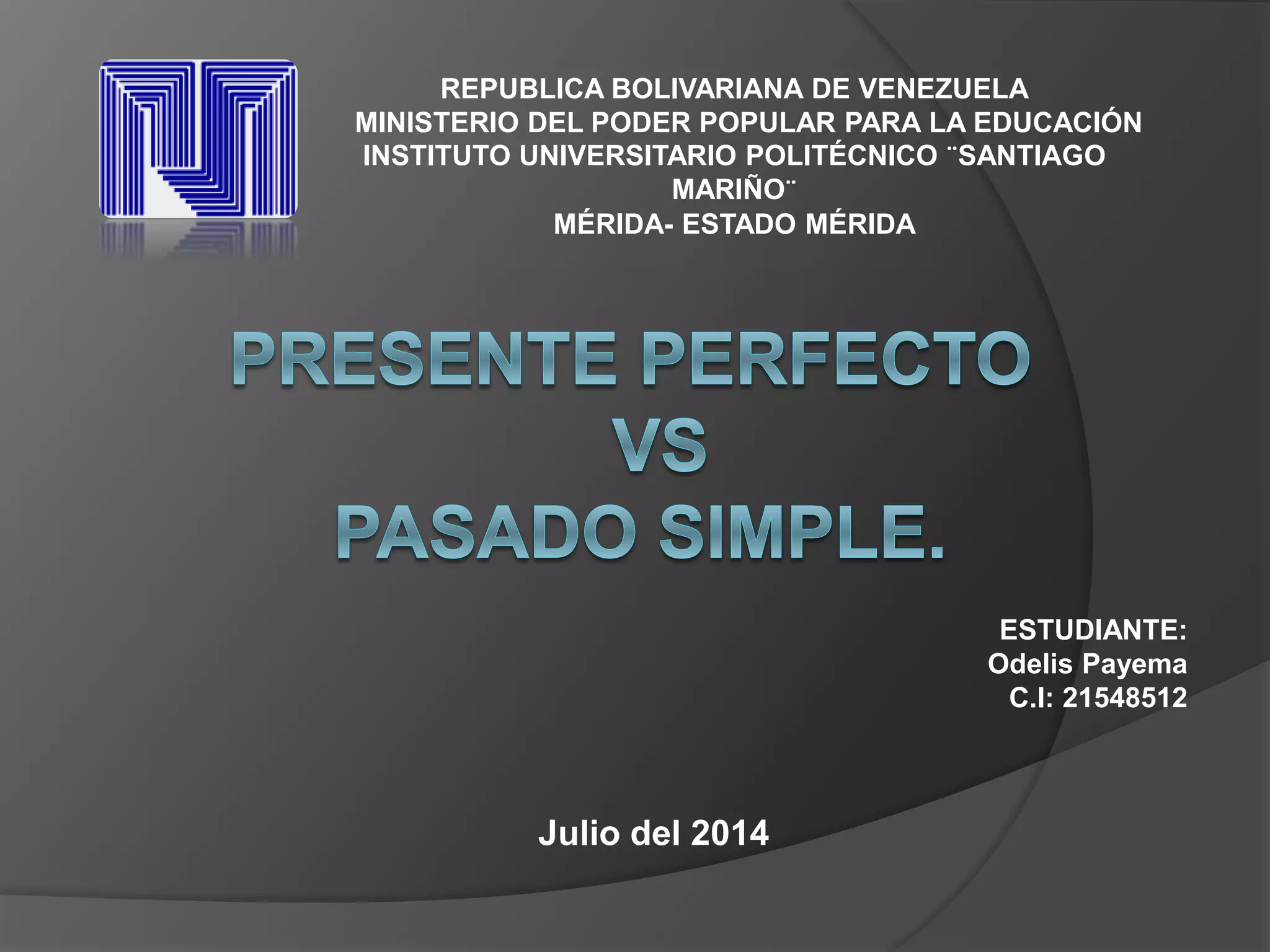 Presente perfecto vs pasado simple | PPTX