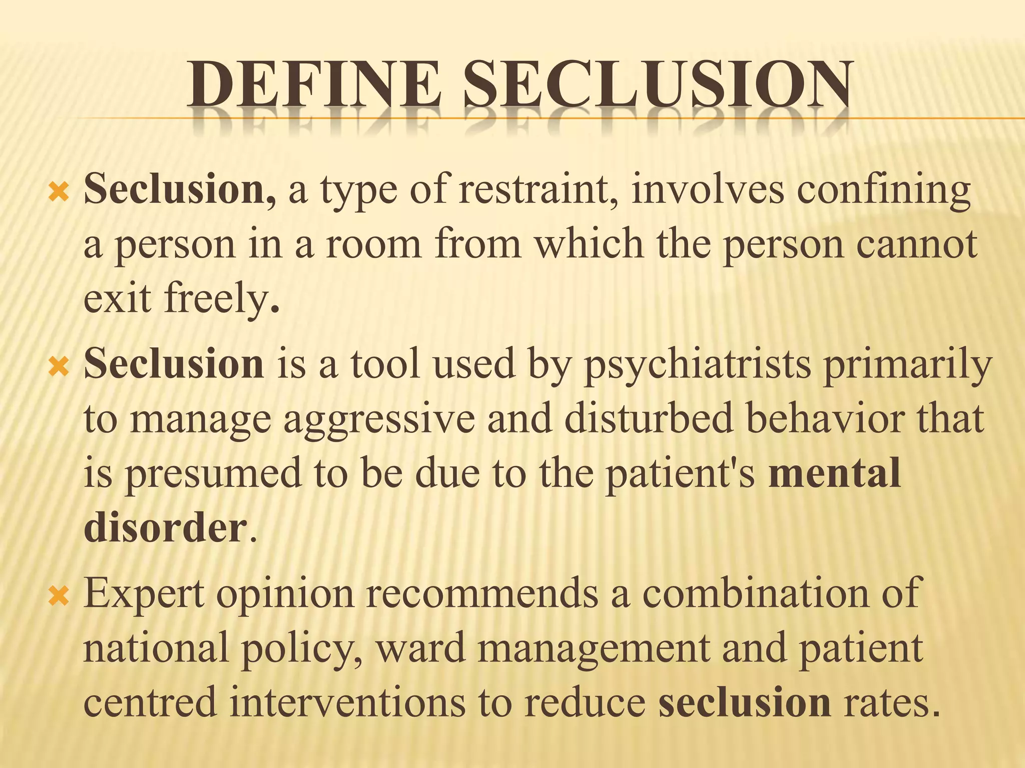 Seclusion And Restraint. Created by Ana Maramadaumasu. | PPTX