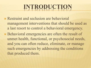 Seclusion And Restraint. Created by Ana Maramadaumasu. | PPTX