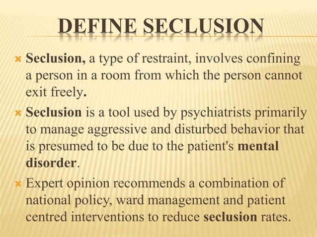 Seclusion And Restraint. Created by Ana Maramadaumasu. | PPTX