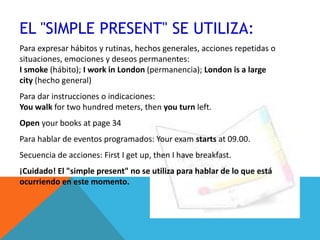 PRESENTE SIMPLE: explicación, reglas y ejercicios | PPTX