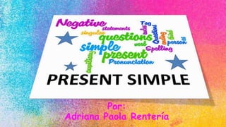 PRESENTE SIMPLE .pptx