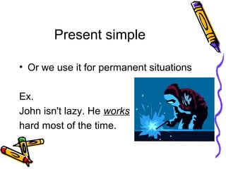 Presente simple y continuo | PPT