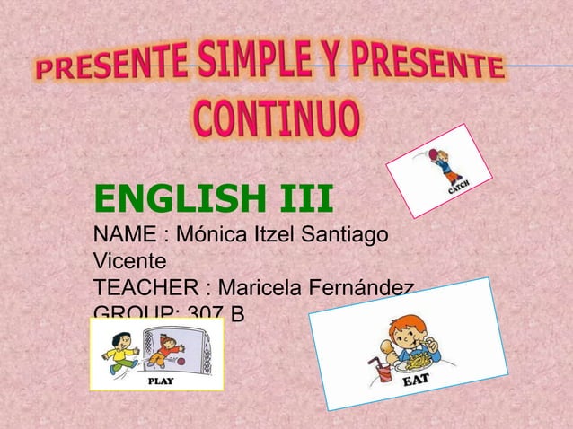 Presente simple y presente continuo | PPTX