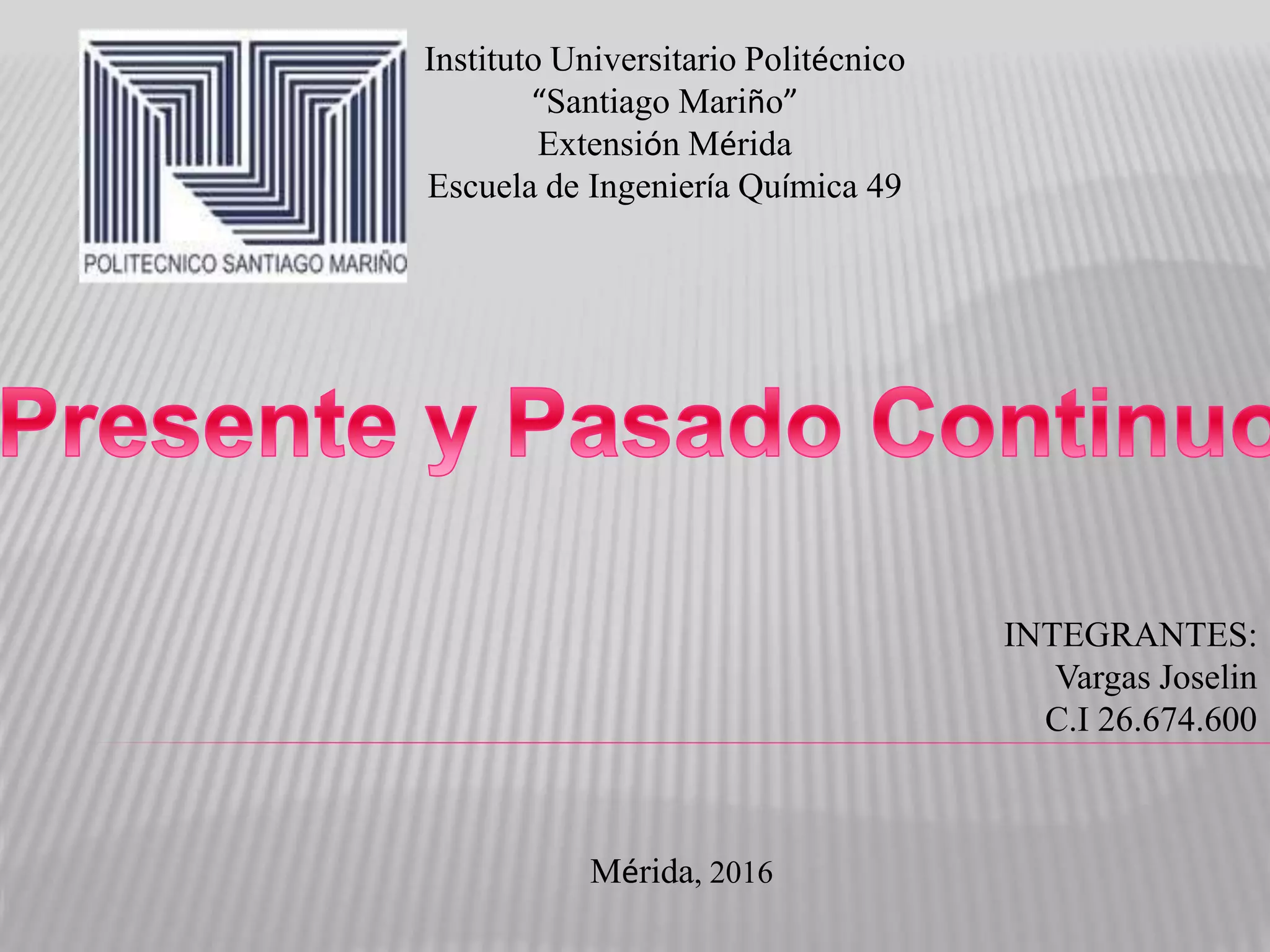 Presente y pasado continuo | PPT