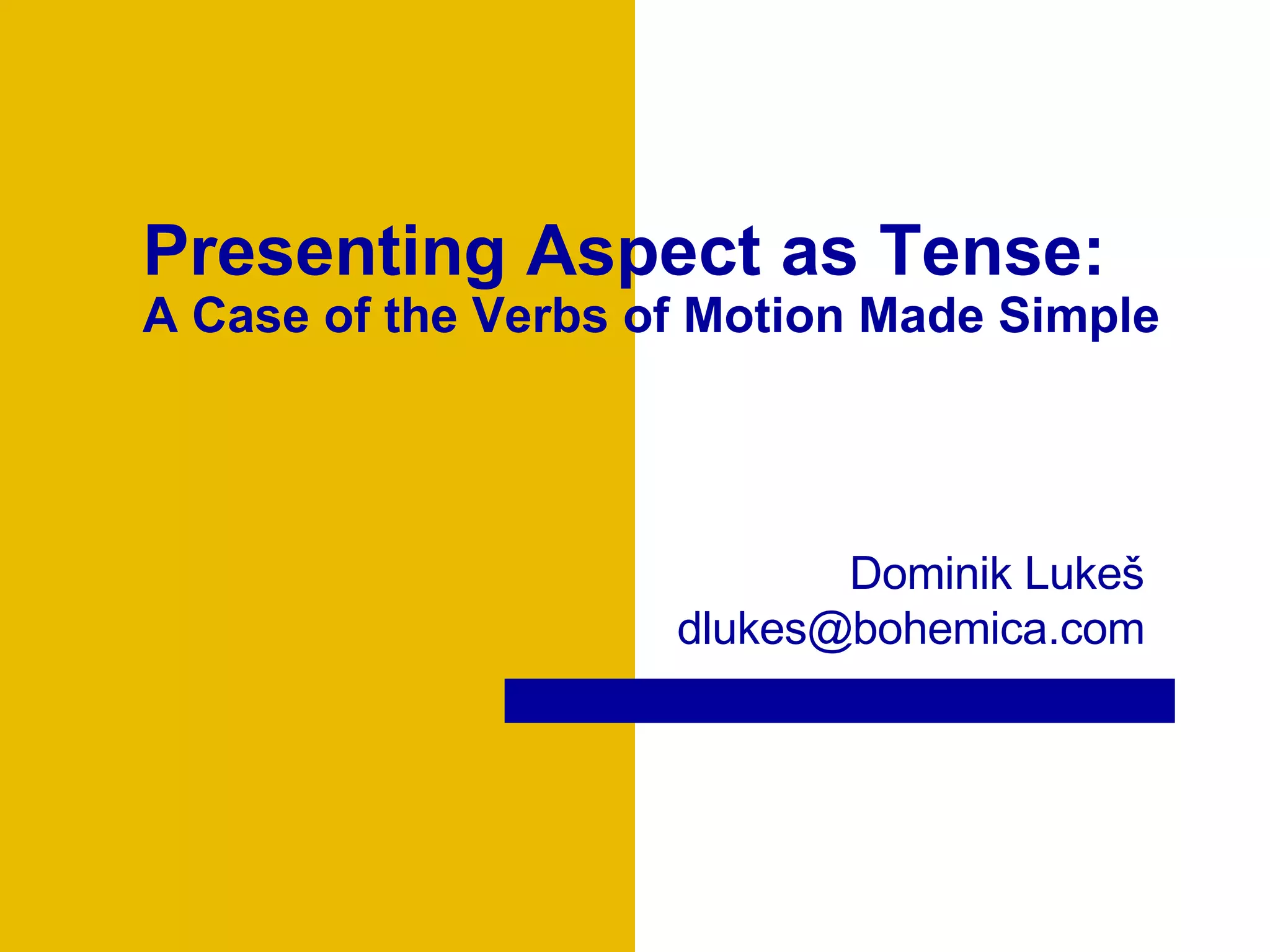 Presenting Aspect As Tense | PPT