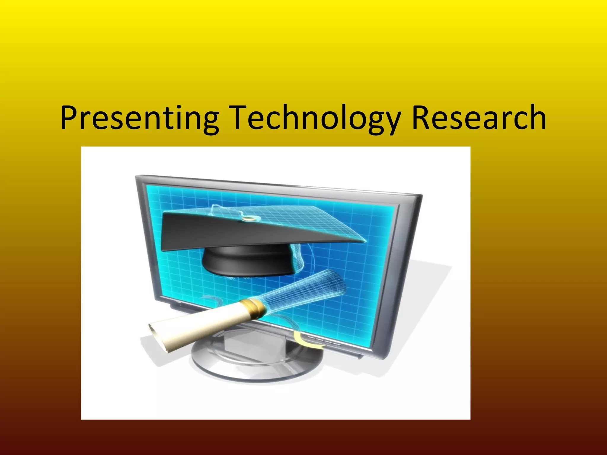 Presenting Technology Research | PPT