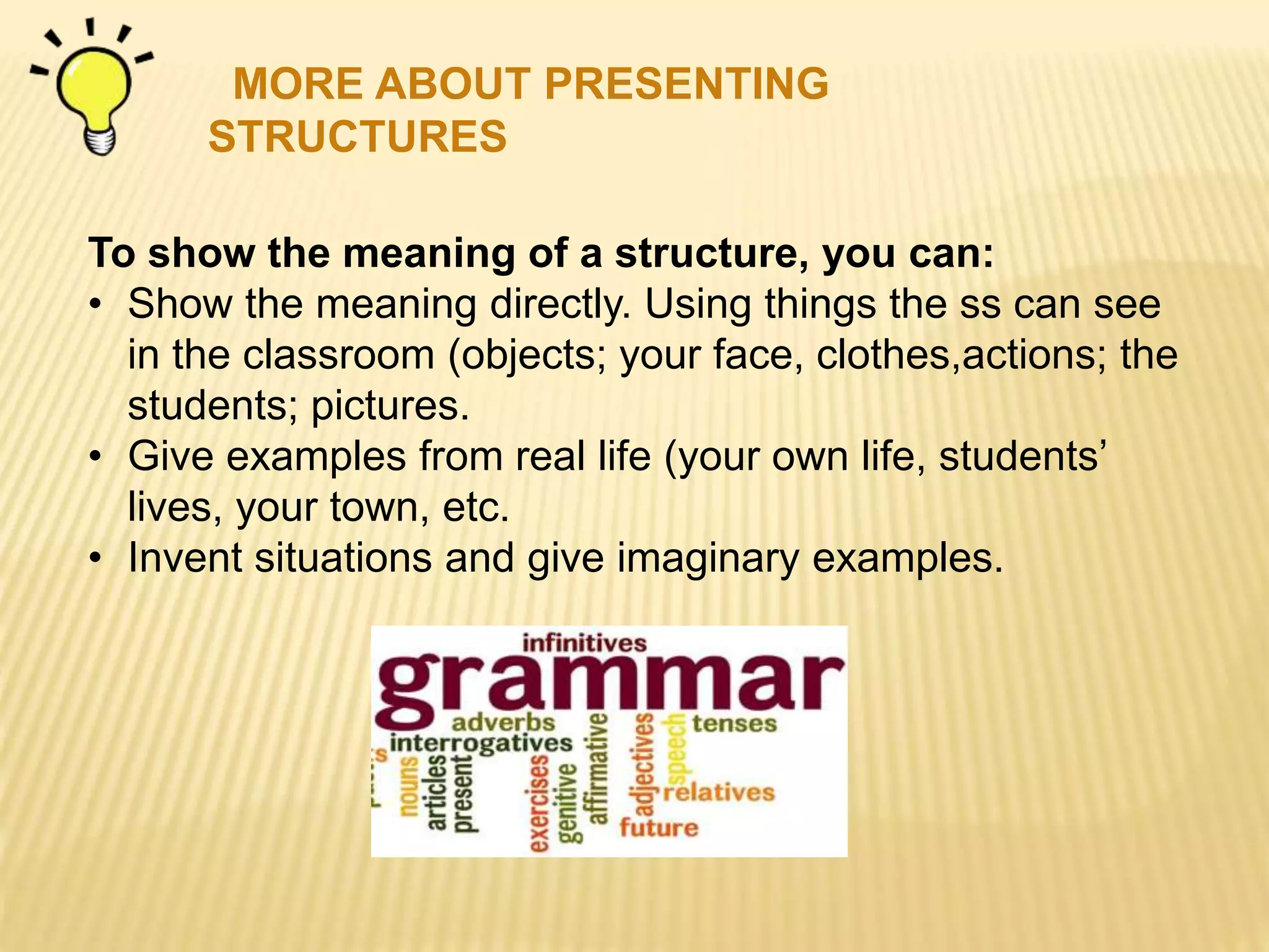Presenting and practicing structures | PPTX | Homework and Study | Education
