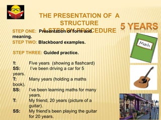 Presenting and practicing structures | PPTX | Homework and Study | Education