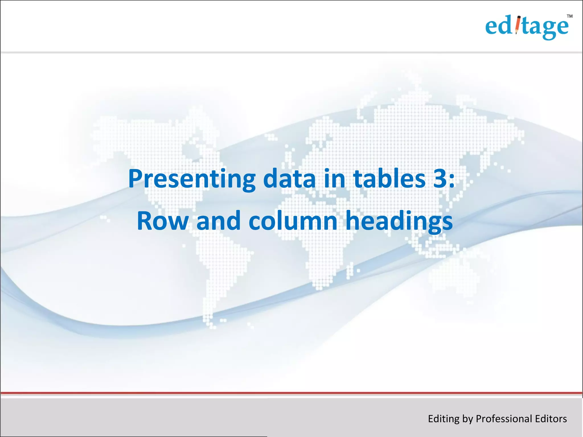 Presenting data in tables 3 row and column headings | PPT