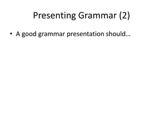 Presenting & Practicing Grammar | PPTX