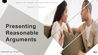 Presenting Reasonable Arguments (group 4).pptx