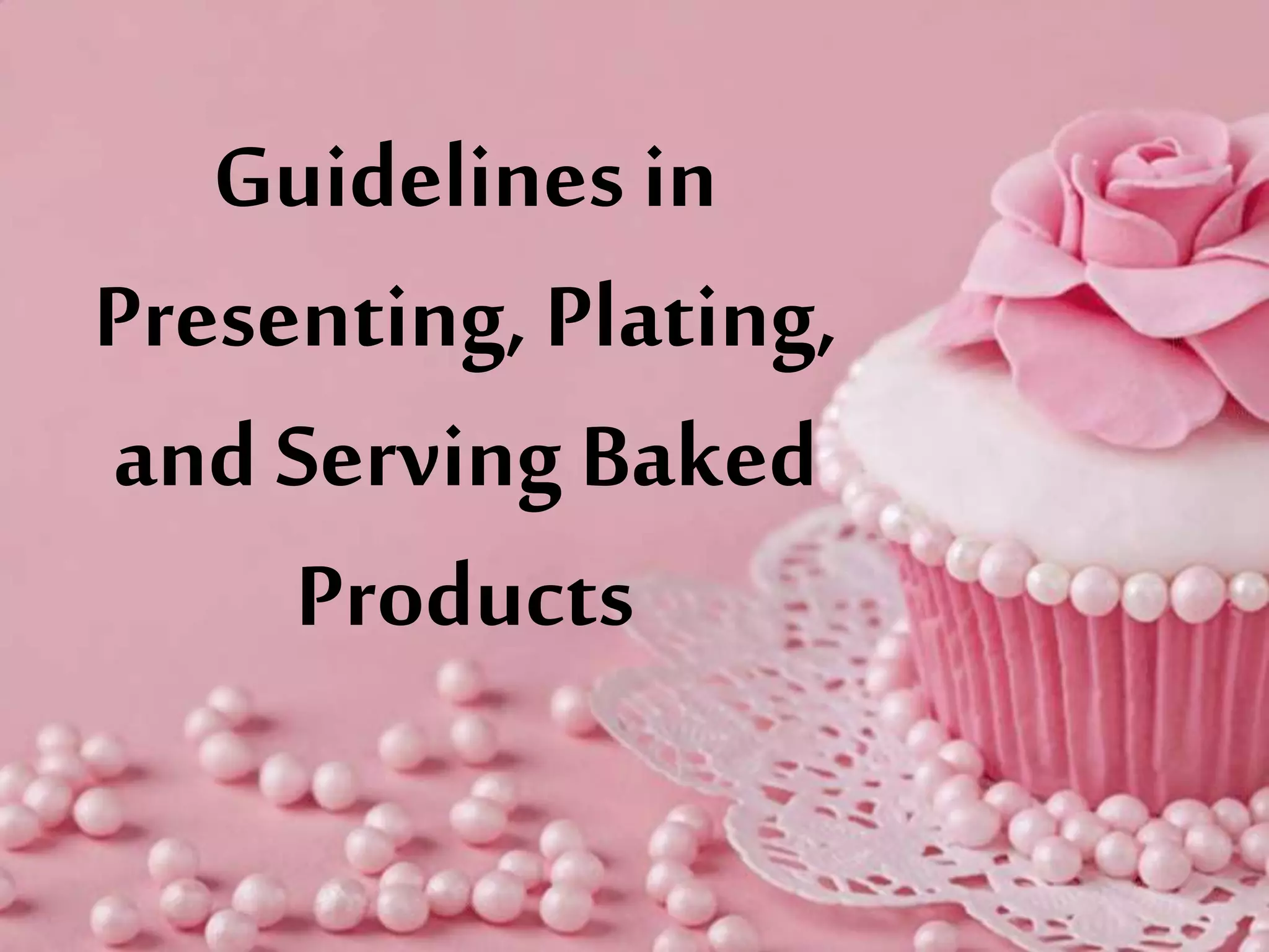 Presenting, Serving, and Storing Baked Products | PPTX