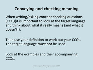 Presenting target language, setting up tasks, differentiating and ...