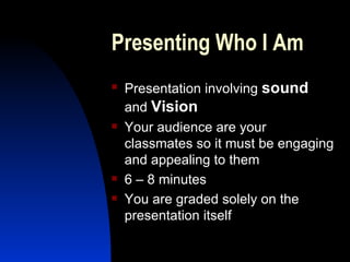Presenting Who I Am - AS comms presentation intro | PPT