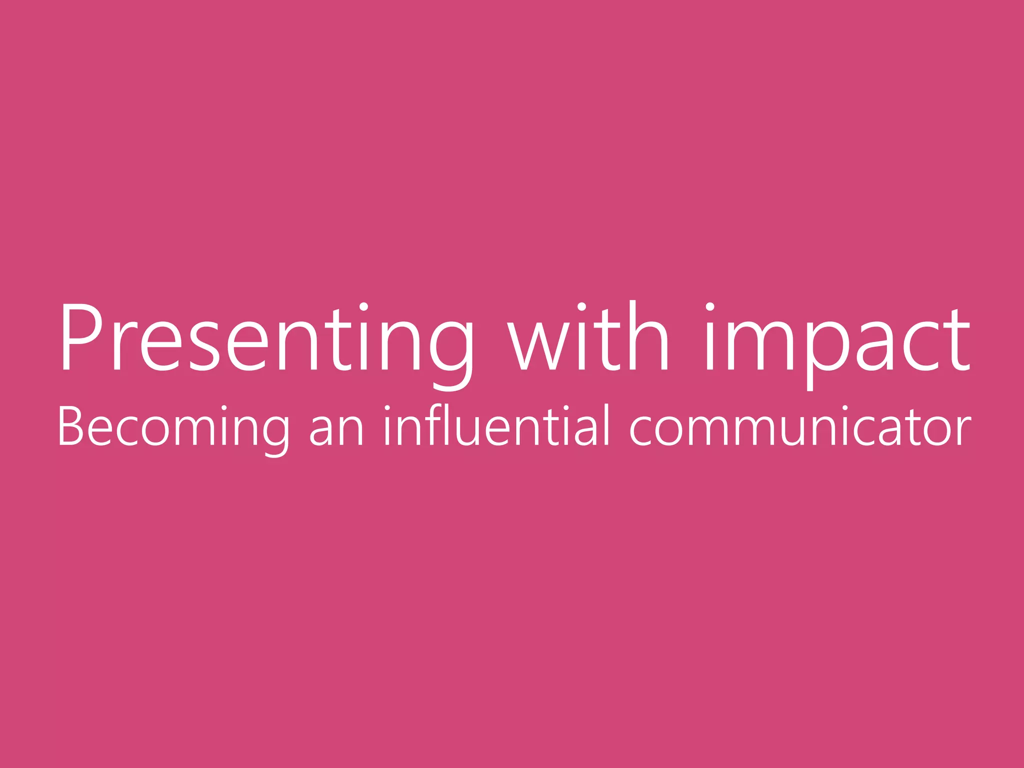 Presenting with impact | PPTX