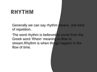 Presention on rhythm (design principal) | PPT | Music | Entertainment