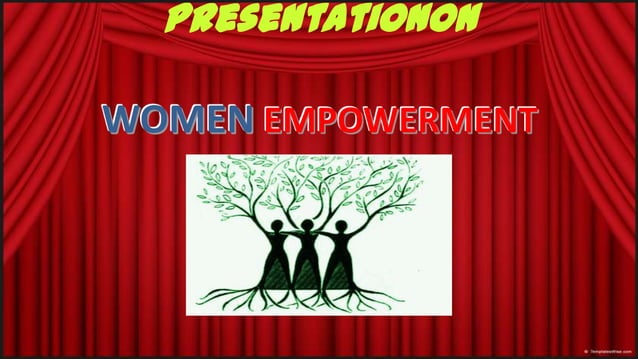 Presentation on women Empowerment. | PPT