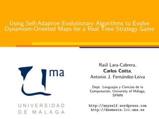 Using Self-Adaptive Evolutionary Algorithms to Evolve Dynamism-Oriented ...
