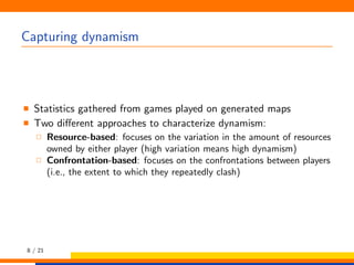Using Self-Adaptive Evolutionary Algorithms to Evolve Dynamism-Oriented Maps for a Real Time ...