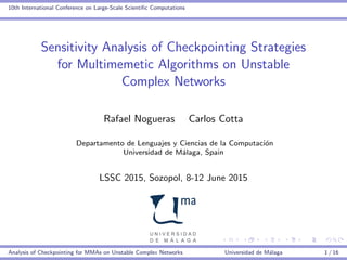 Sensitivity Analysis of Checkpointing Strategies for Multimemetic Algorithms on Unstable Complex ...