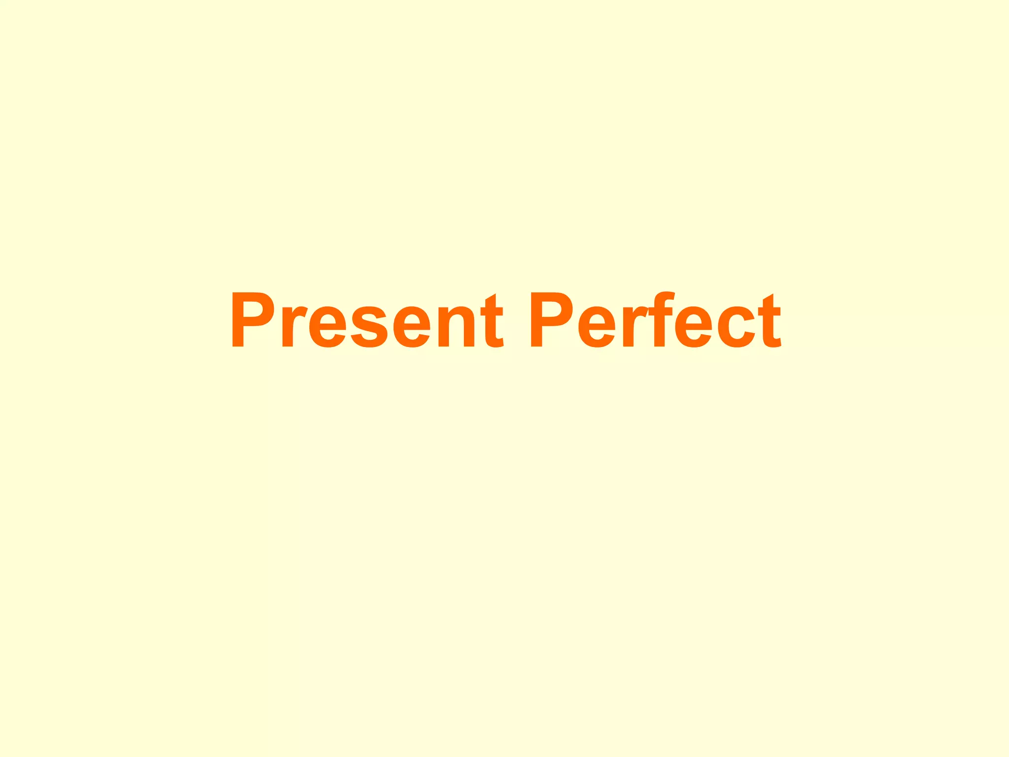 Present Perfect | PPT