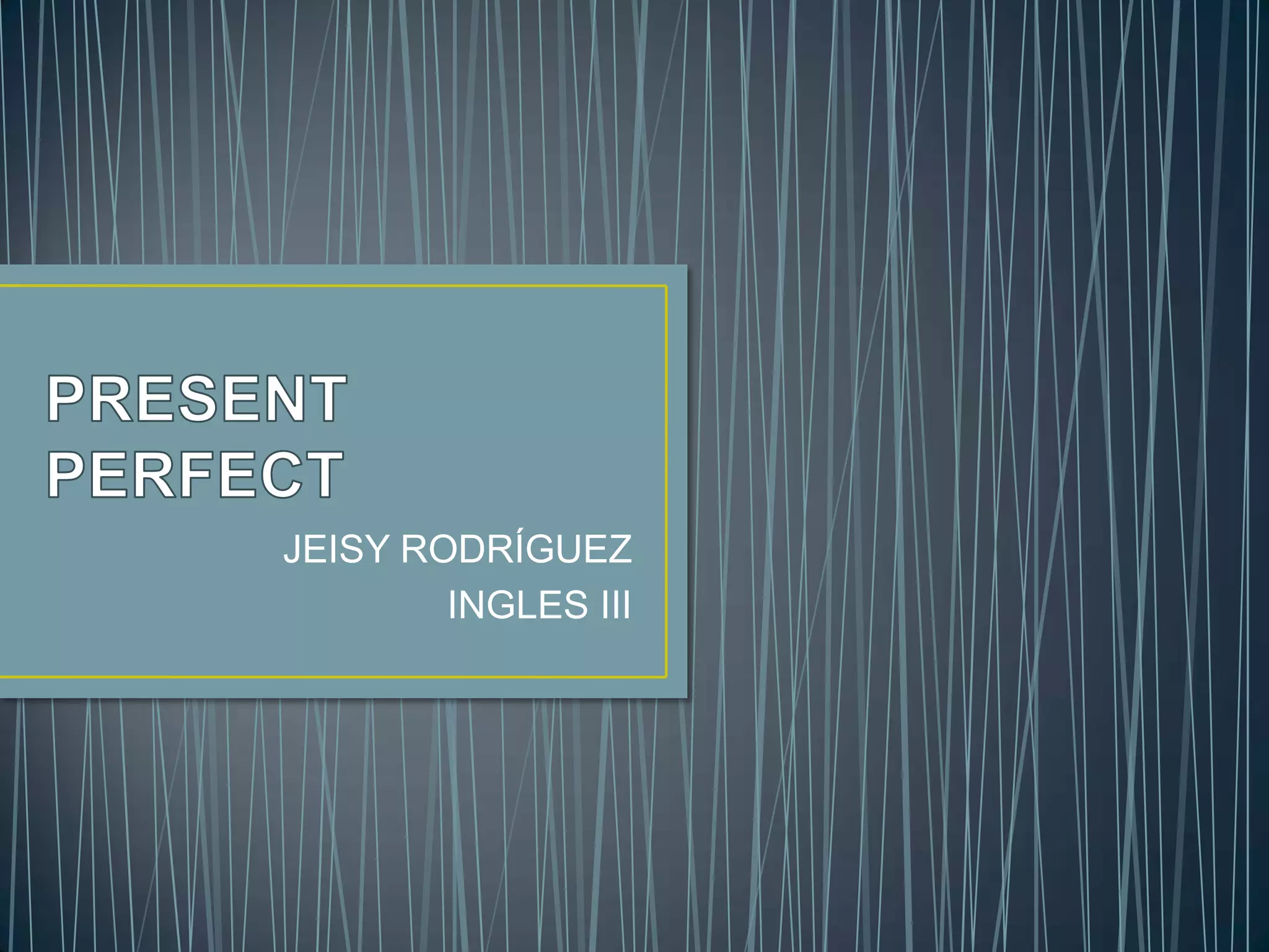 Present Perfect | PPT