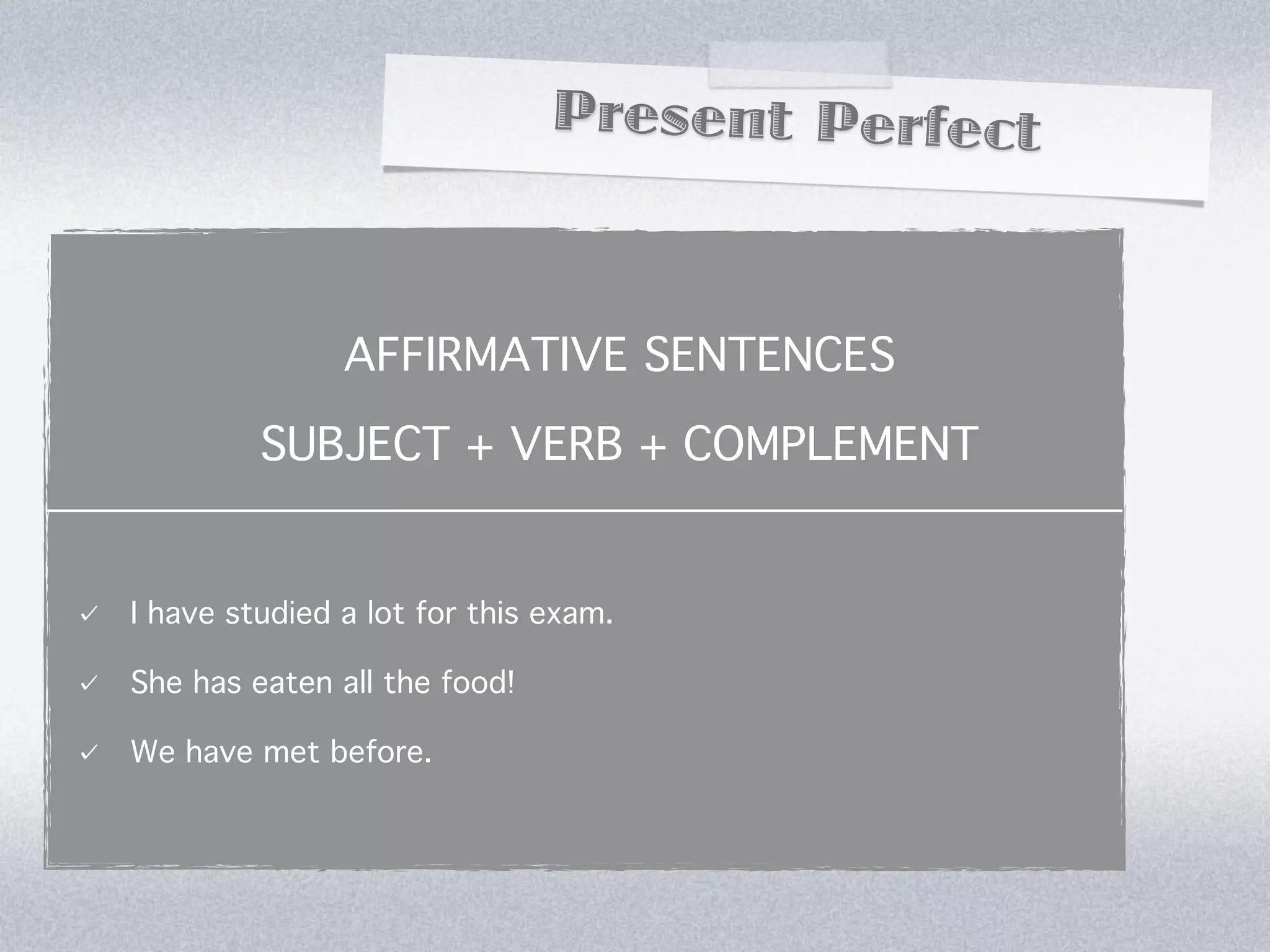Present Perfect: forms and uses | KEY