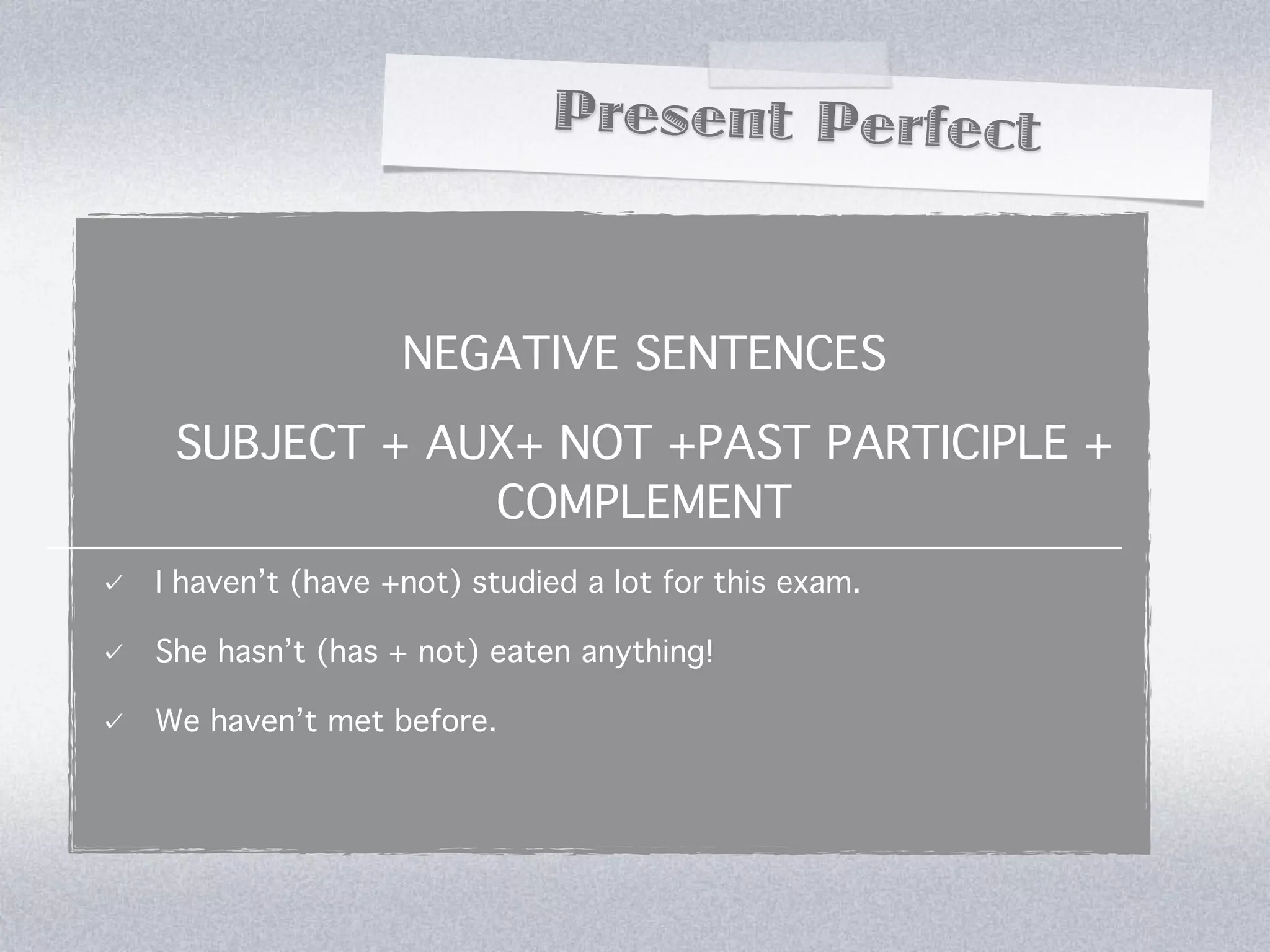 Present Perfect: forms and uses | KEY