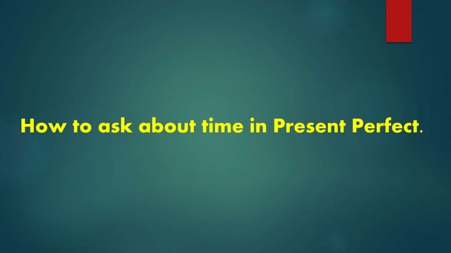 Present perfect | PPTX