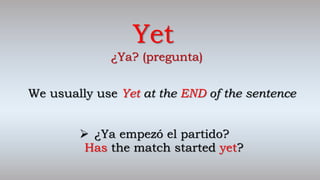 Present perfect. Yet, already, just | PPTX