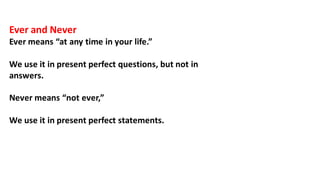 Present Perfect tense, Interchange level 1 unit 10 | PPT