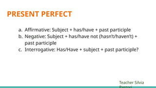 PRESENT PERFECT EXPLANATION ON HOW TO USE THEM | PPTX