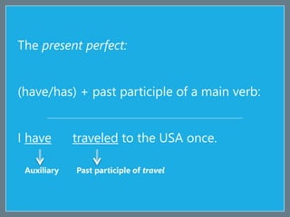 ESL 0823E Week 3 Present perfect part 2 | PPT