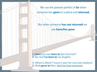 ESL 0823E Week 3 Present perfect part 2 | PPT