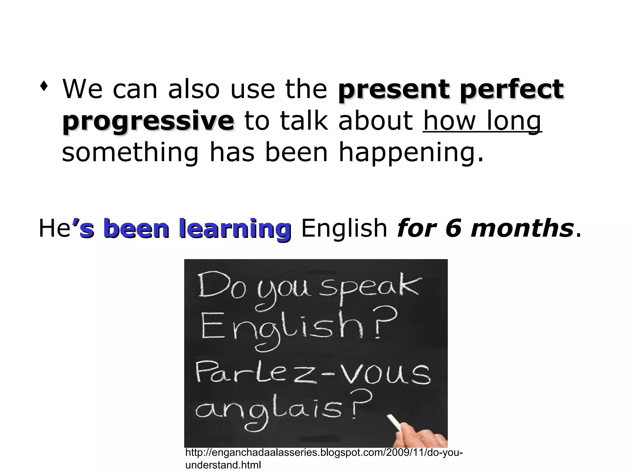 Present perfect and present perfect progressive | PPT