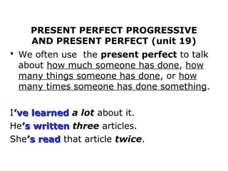 Present perfect and present perfect progressive | PPT