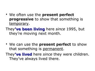Present perfect and present perfect progressive | PPT