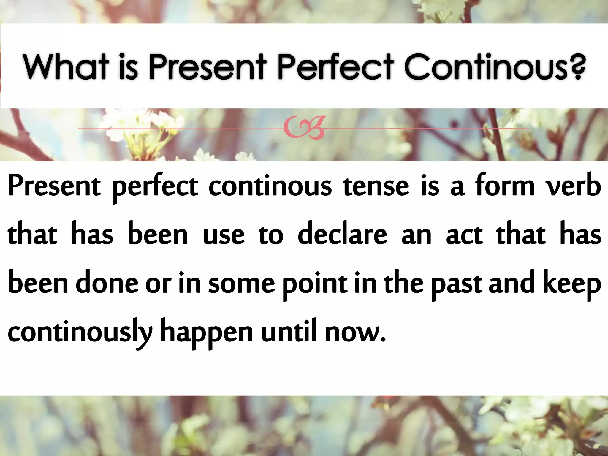 Present perfect continous ppt | PPT