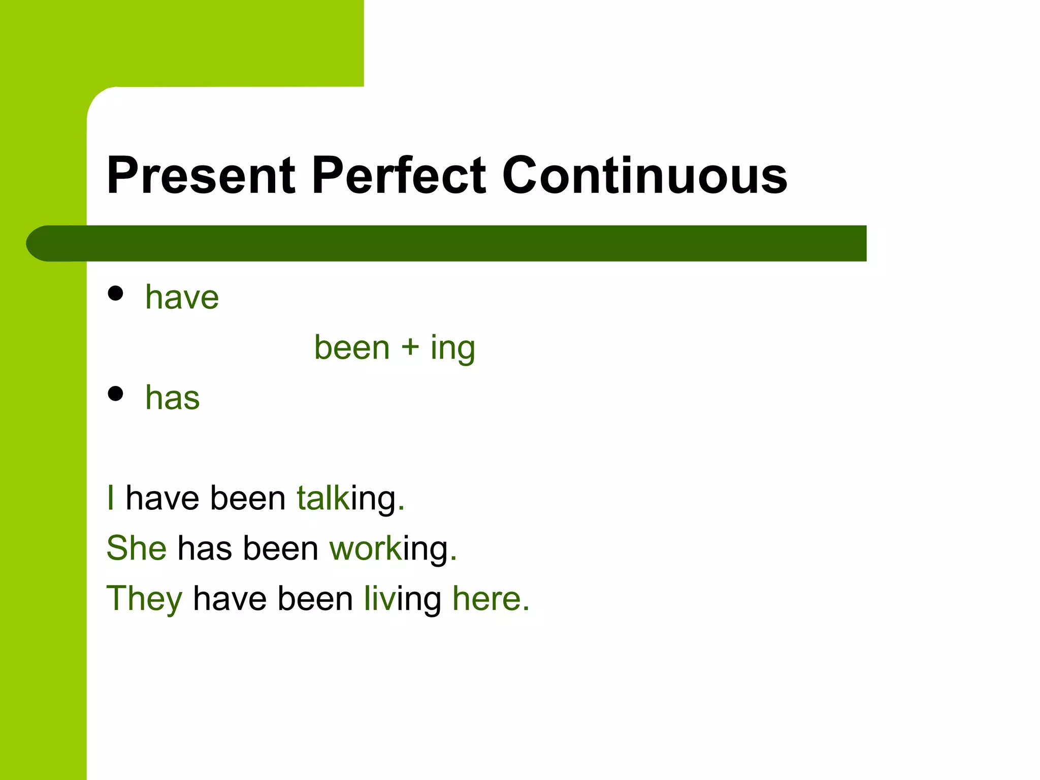 Present perfect continuos and past perfect | PPT