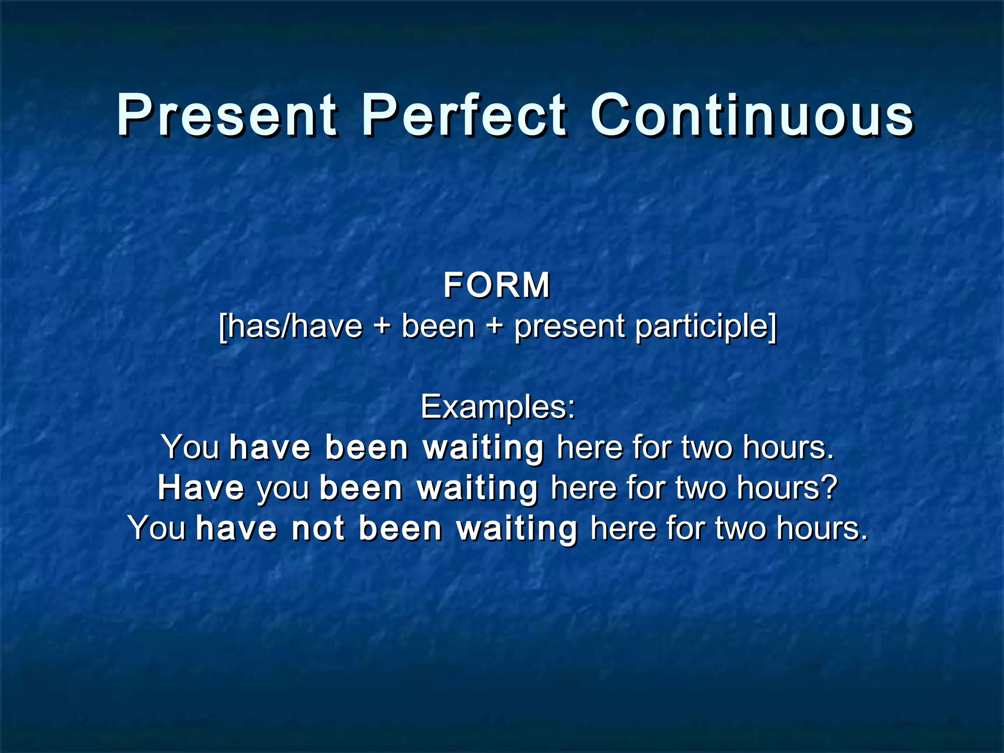 Present perfect continuous | PPT