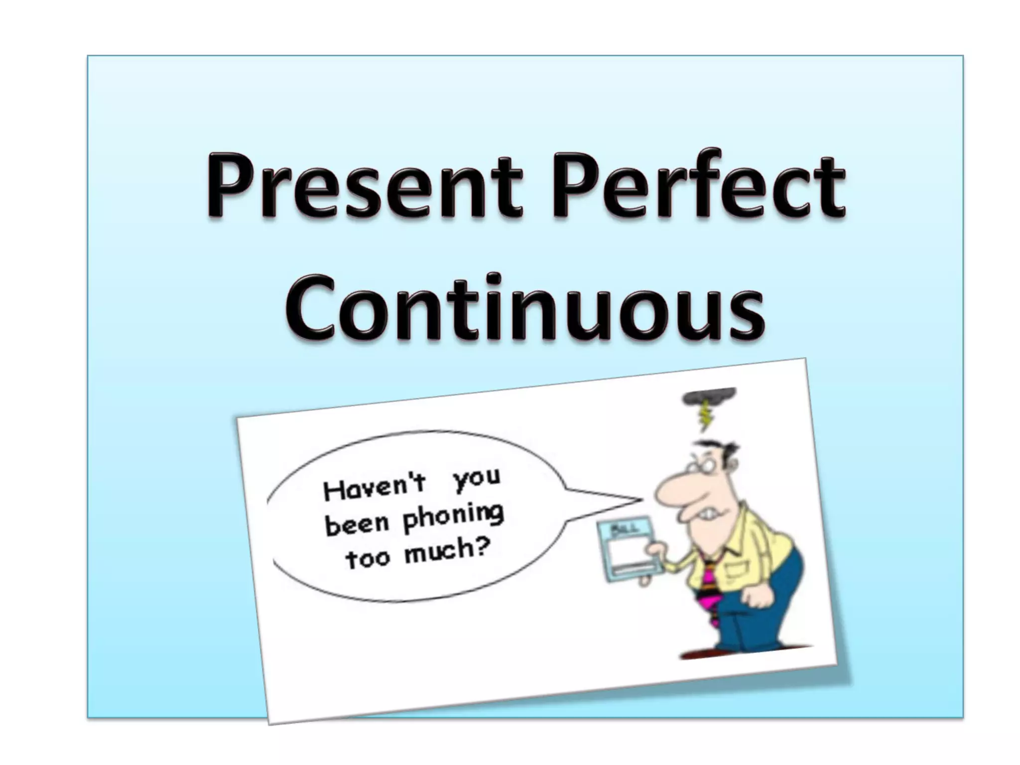 Present perfect continuous | PPT