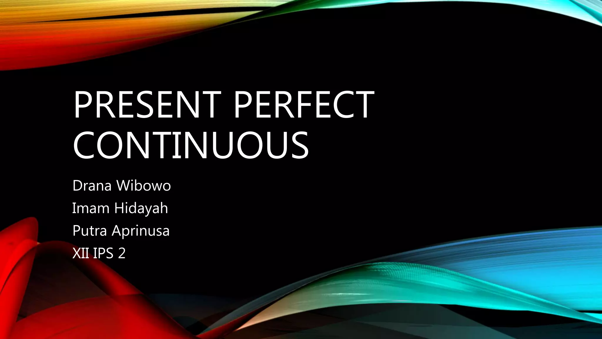 Present perfect continuous | PPT