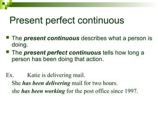 Present Perfect Continuous Concept and Examplesppt | PPT