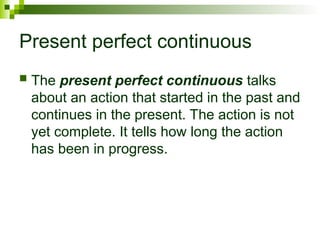 Present Perfect Continuous Concept and Examplesppt | PPT