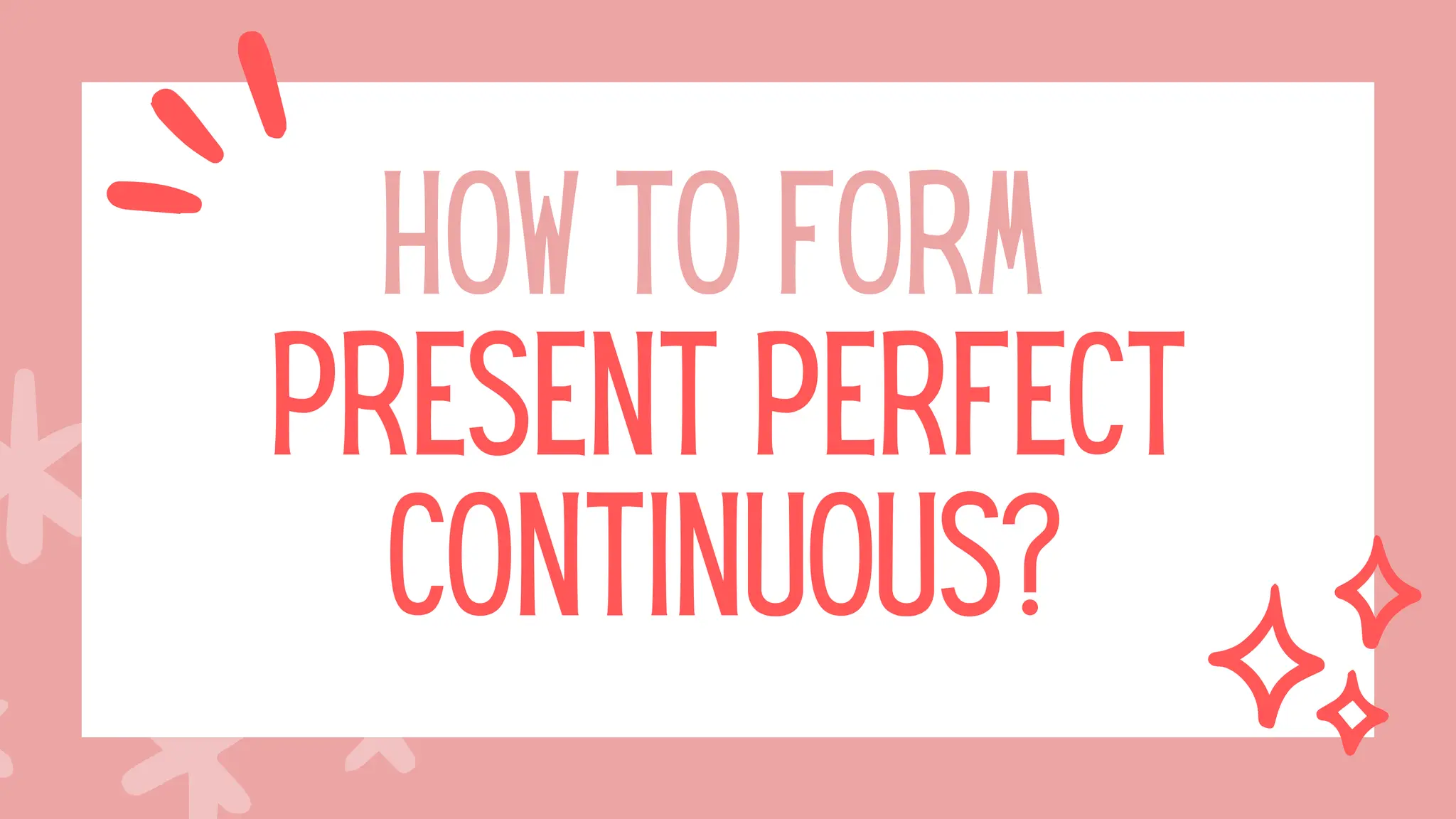 Present Perfect Continuous Tense Grammar Presentation in Pink White ...