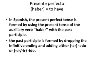 Present perfect haber and the adverb ya | PPT