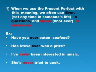 Present perfect nº2 iº - ever-never - ppt | PPT