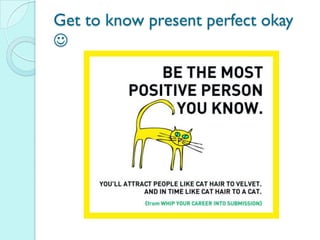 Present perfect notes | PPTX